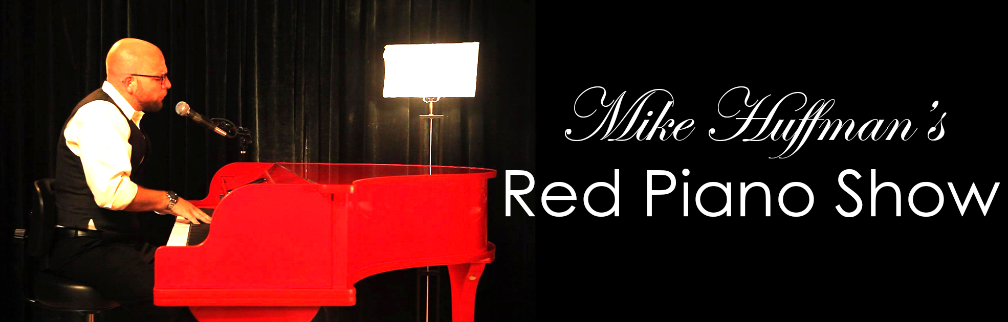 ECE - MIKE HUFFMAN RED PIANO SHOW